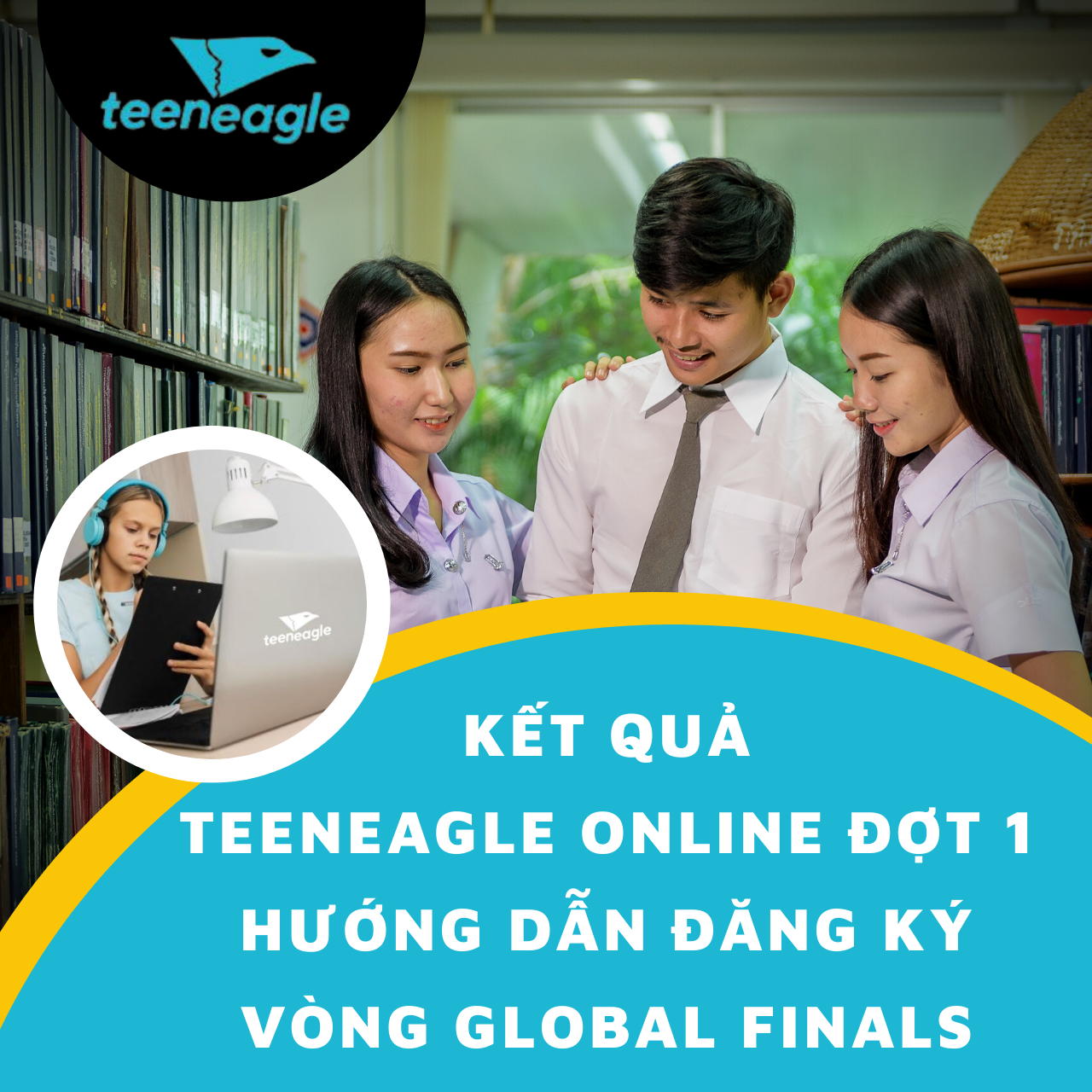 [Teeneagle] Thông báo kết quả Vòng Teeneagle Online đợt 1 (10/12/2022) và hướng dẫn đăng ký Vòng ...