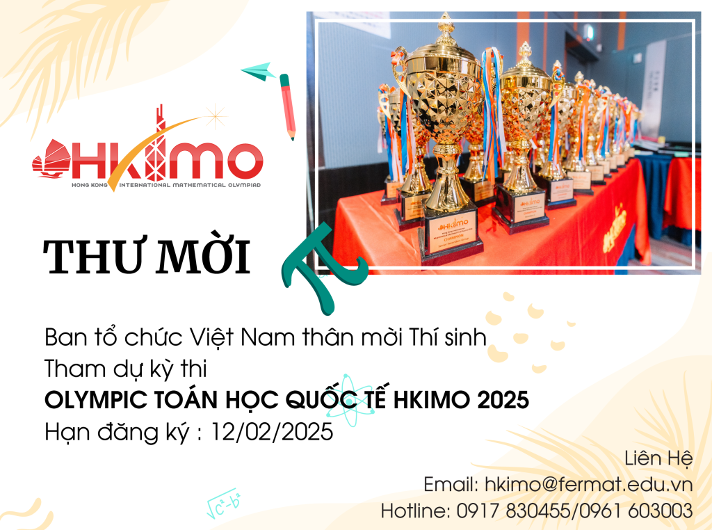 MỞ ĐĂNG KÝ KỲ THI OLYMPIC TOÁN HỌC QUỐC TẾ HKIMO 2024 - Fermat Education