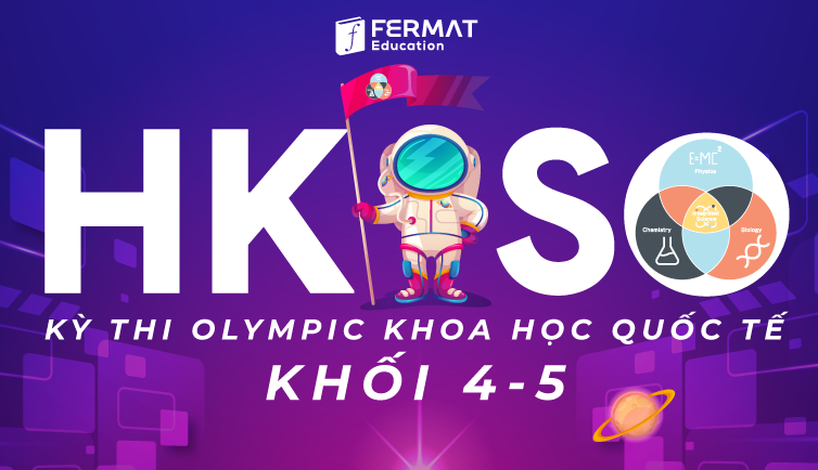 TÀI LIỆU ÔN TẬP HKISO 2025 - Khối 4&5 - Fermat Education